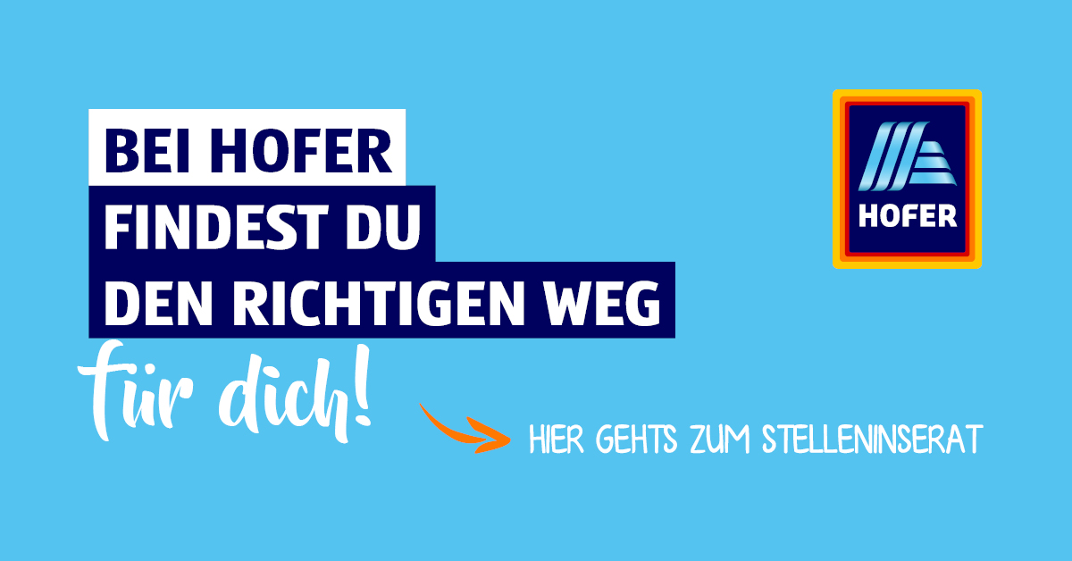 Durchstarten mit der HOFER Lehre | HOFER